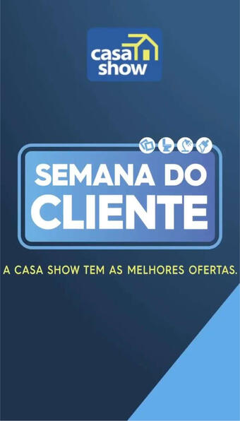 Catálogo Casa Show - Todas as ofertas do mais novo encarte Casa Show