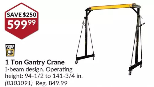 Power fist 1 ton gantry crane offer at Princess Auto