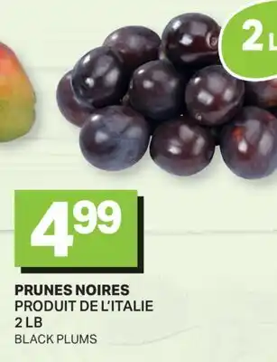 PRUNES NOIRES | BLACK PLUMS, 2 LB offer at L'Intermarché