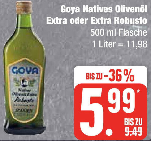 Goya Natives Olivenöl Extra oder Extra Robusto 500 ml Flasche Angebot ...