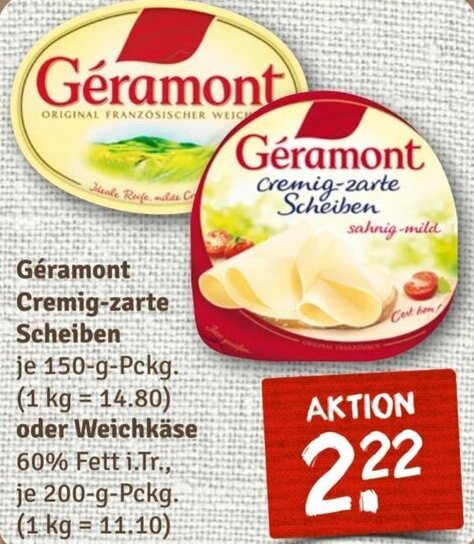 Géramont Cremig-zarte Scheiben 150 g oder Weichkäse 200 g Pckg. Angebot ...