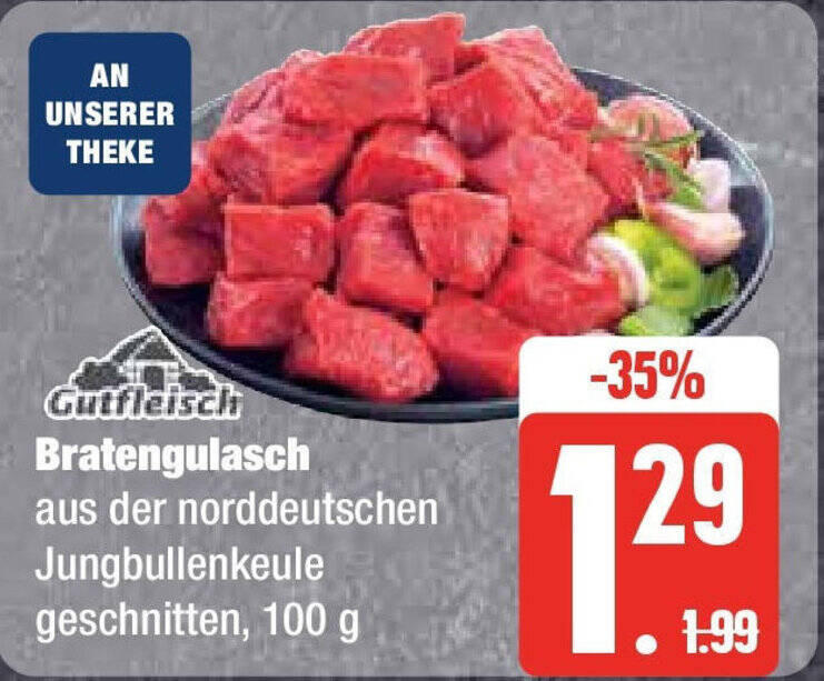 Gutfleisch Bratengulasch 100 g Angebot bei Edeka