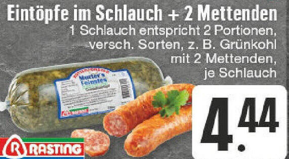 RASTING Eintöpfe im Schlauch + 2 Mettenden Angebot bei Edeka