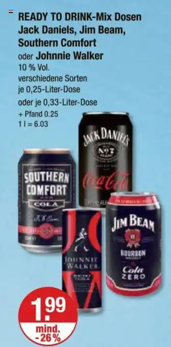 READY TO DRINK-Mix Dosen Jack Daniels, Jim Beam, Southern Comfort oder ...