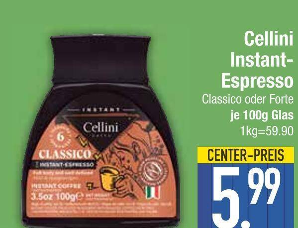 Cellini instant-espresso classico oder forte Angebot bei Edeka