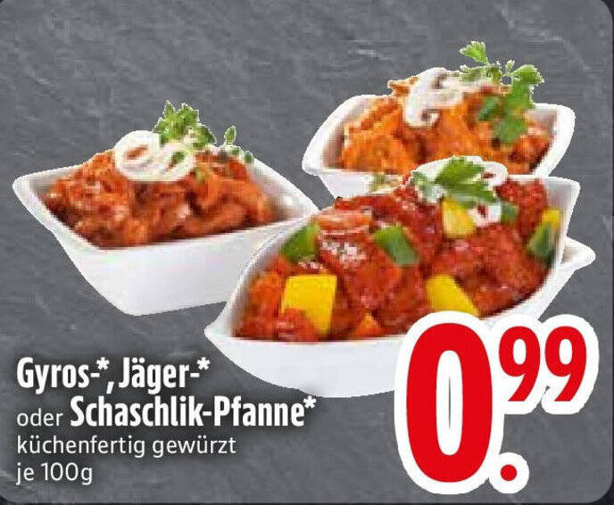 Gyros-, Jäger-* oder Schaschlik-Pfanne 100 g Angebot bei Edeka