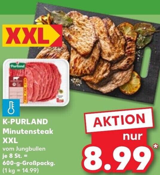K-PURLAND Minutensteak XXL 600 g Angebot bei Kaufland