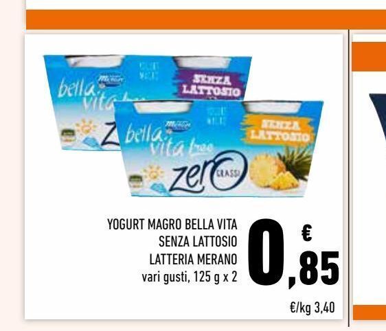 Yogurt magro bella vita senza lattosio latteria merano offerta di Conad ...