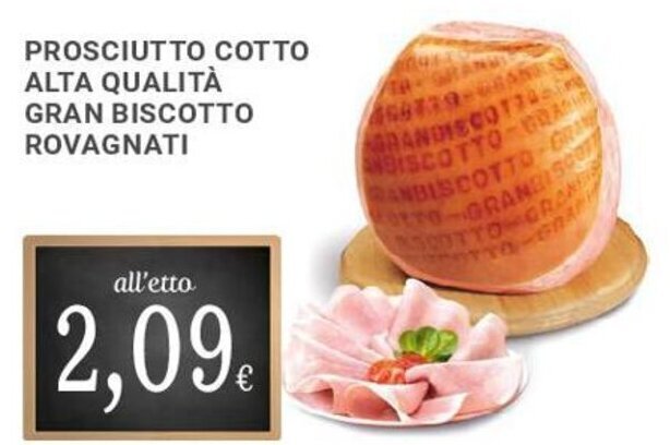 Prosciutto Cotto Alta Qualità Gran Biscotto Rovagnati offerta di Doro ...