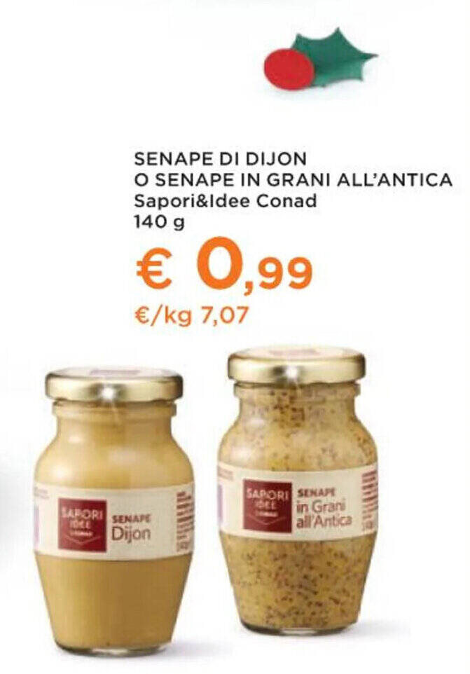 Offerta SENAPE DI DIJON O SENAPE IN GRANI ALL'ANTICA Sapori&Idee Conad ...