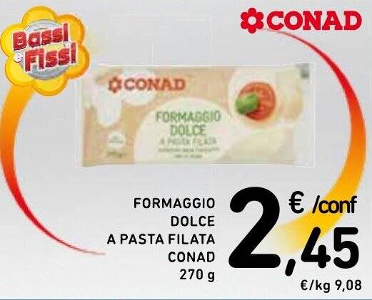 Offerta Formaggio dolce a pasta filata conad 270 g nel volantino di ...