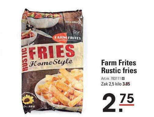 Farm Frites Rustic Fries 2.5 kilo aanbieding bij Sligro