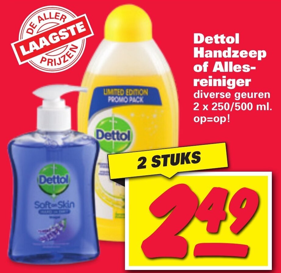 Dettol Handzeep of Allesreiniger 2 x 250/500 ml aanbieding bij Nettorama