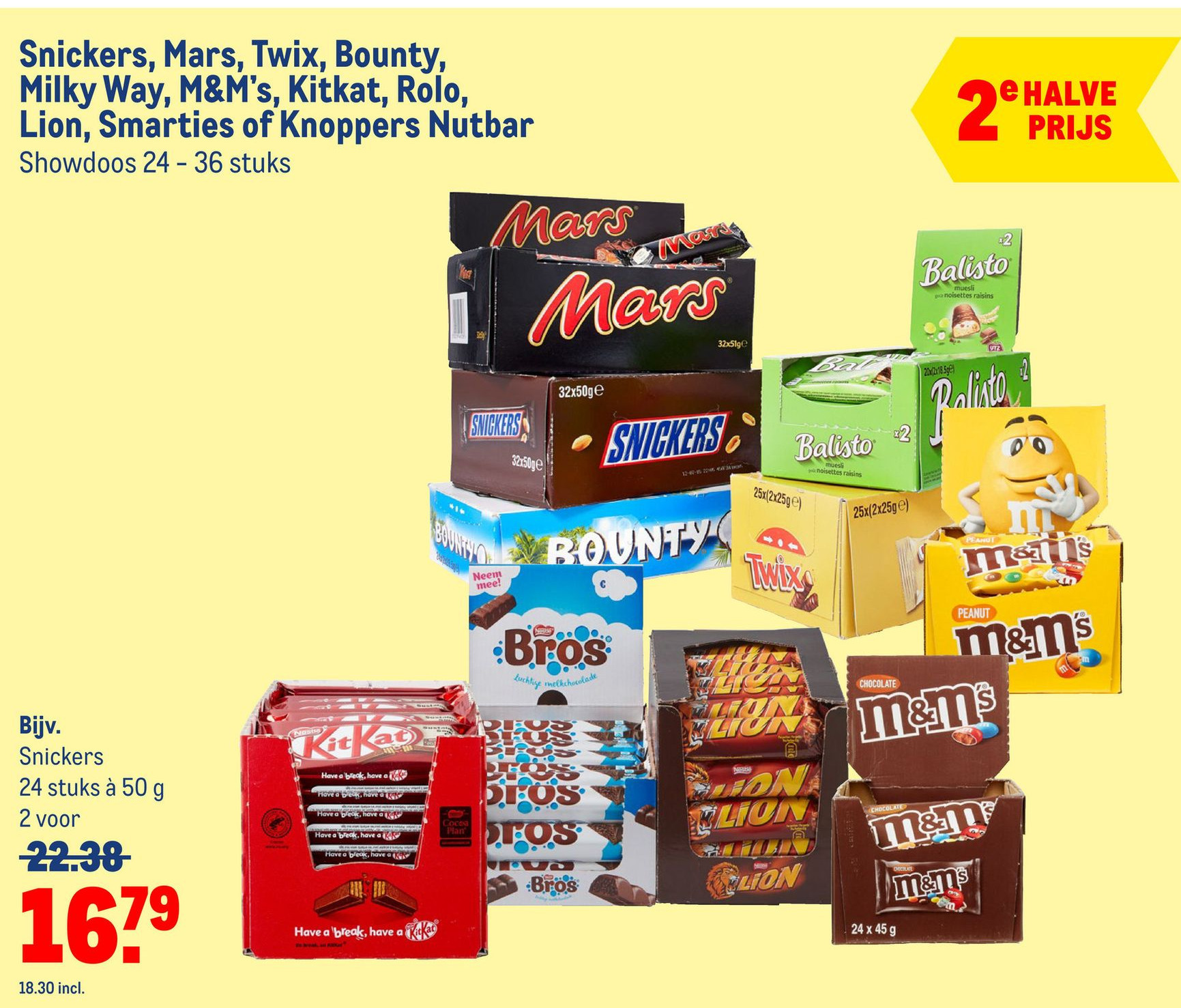 Snickers, mars, twix, bounty, milky way, m&m's, kitkat, rolo, lion ...