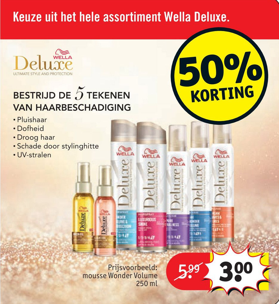 Keuze uit het hele assortiment wella deluxe. aanbieding bij Kruidvat