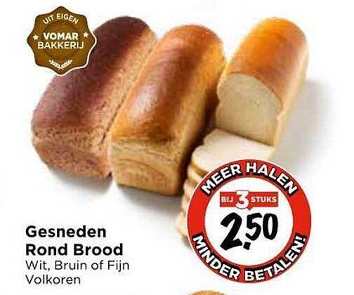 Gesneden rond brood aanbieding bij Vomar Voordeelmarkt