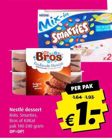 Nestlé dessert : rolo, smarties, bros of kitkat aanbieding bij Boni