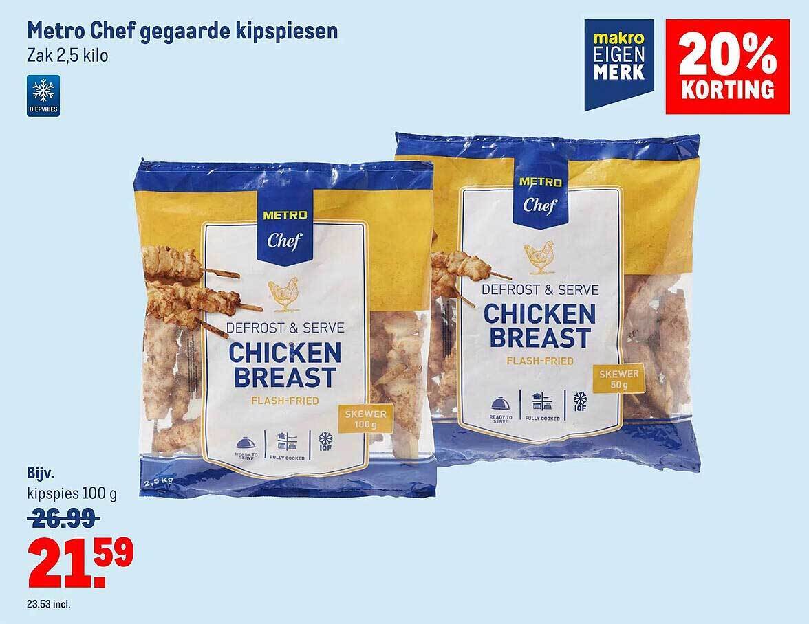 Metro chef gegaarde kipspiesen aanbieding bij Makro