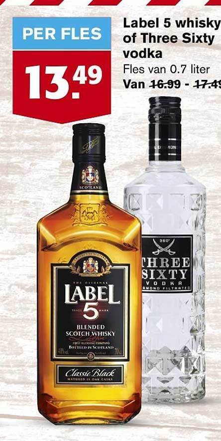 Label 5 whisky of three sixty vodka aanbieding bij Hoogvliet