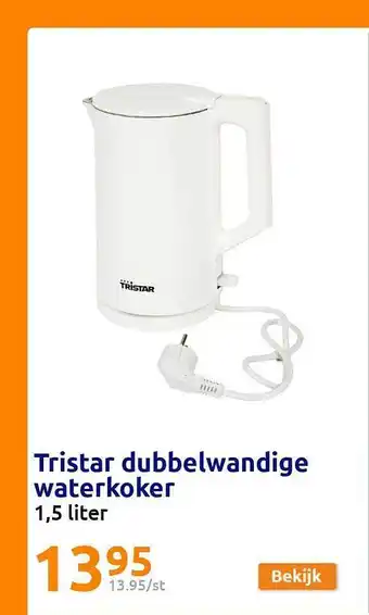 Tristar dubbelwandige waterkoker aanbieding bij Action