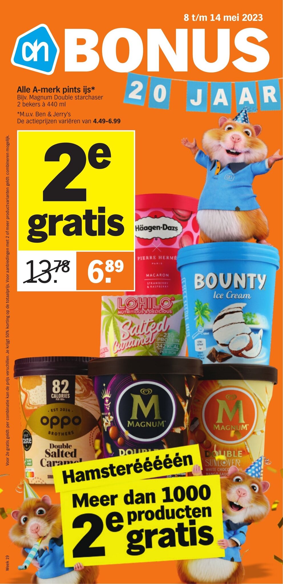 Alle A-merk pints ijs* Bijv. Magnum Double starchaser 2 bekers à 440 ml ...