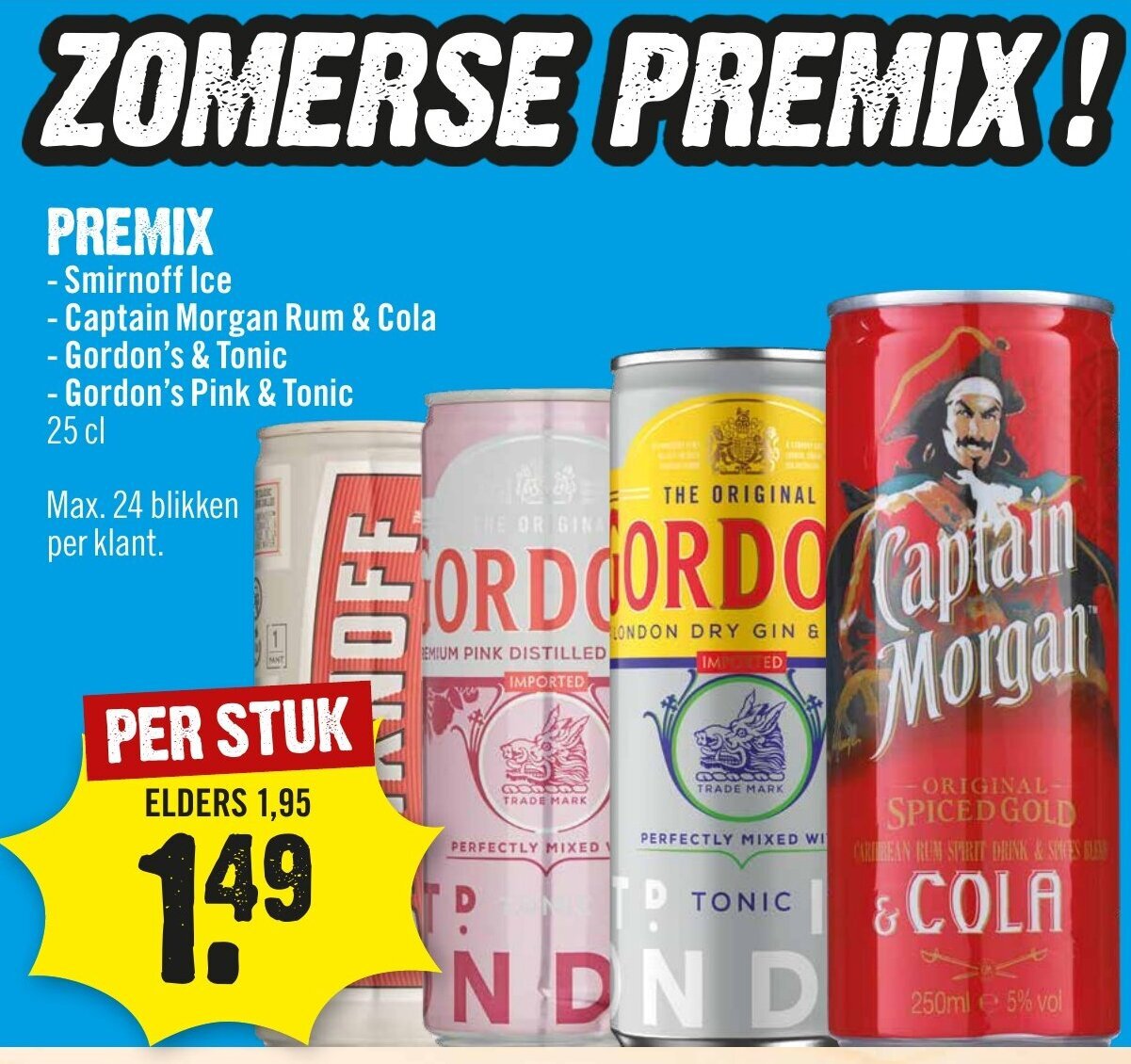 Premix Smirnoff ice, Captain Morgan Rum & Cola, Gordon's & Tonic ...