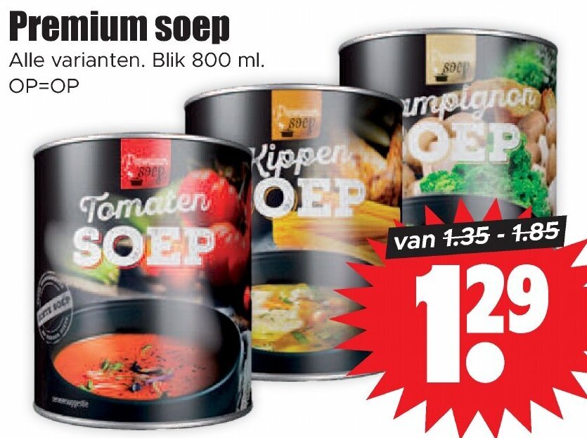 Premium soep Alle varianten. Blik 800 ml. aanbieding bij Dirk