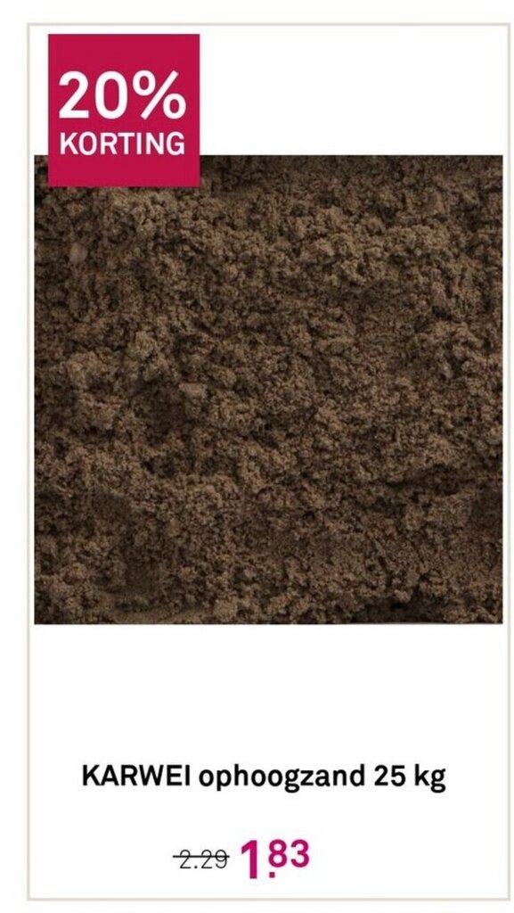 KARWEI ophoogzand 25 kg aanbieding bij Karwei