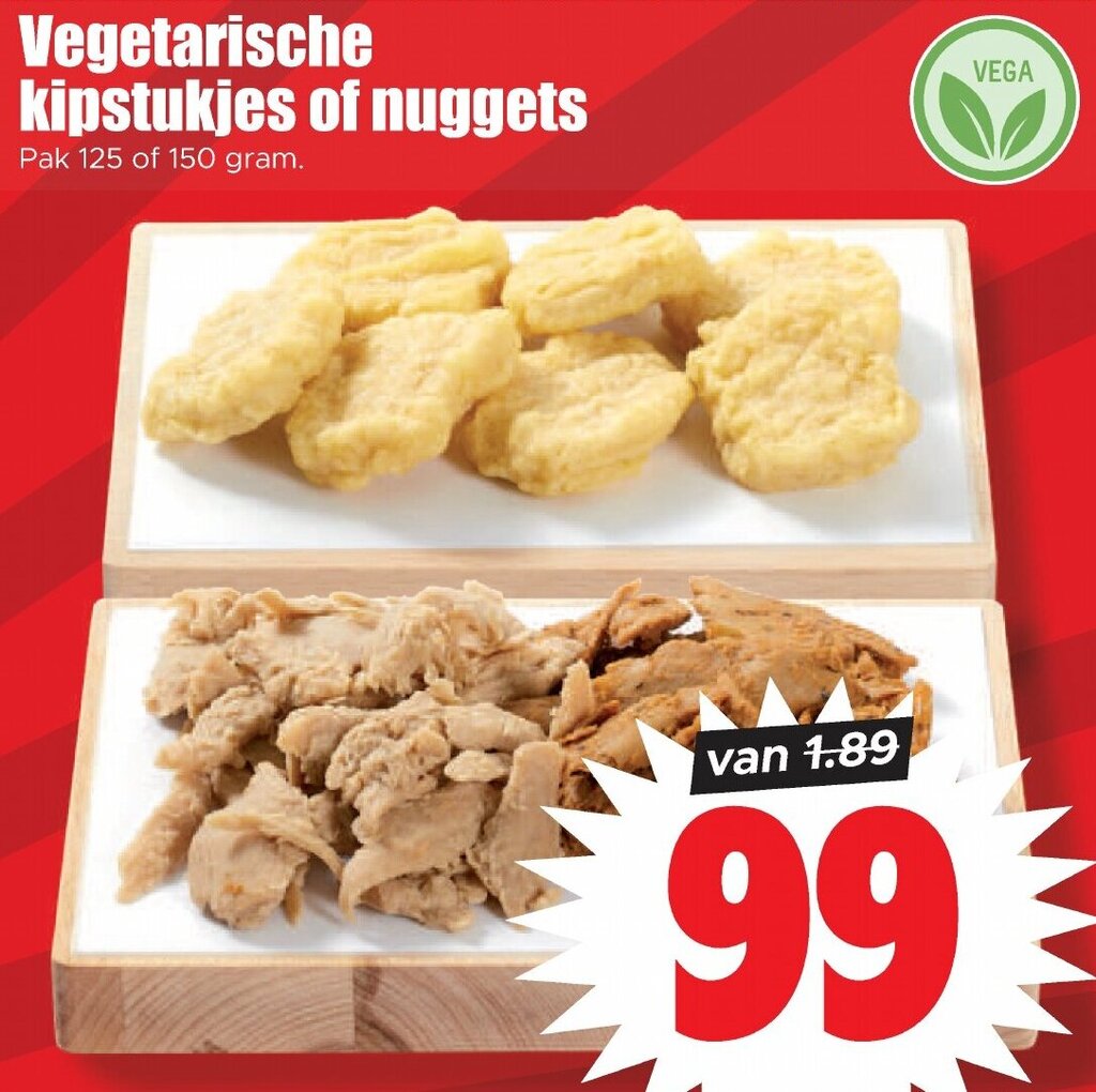 Vegetarische kipstukjes of nuggets Pak 125 of 150 gram. aanbieding bij Dirk