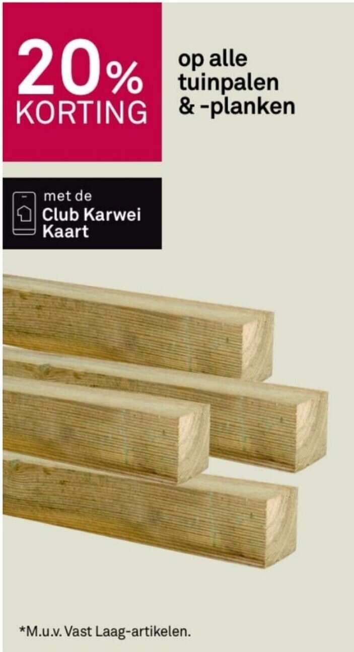 alle tuinpalen & -planken aanbieding bij Karwei