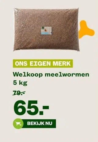 Ons eigen merk welkoop meelwormen 5 kg aanbieding bij Welkoop