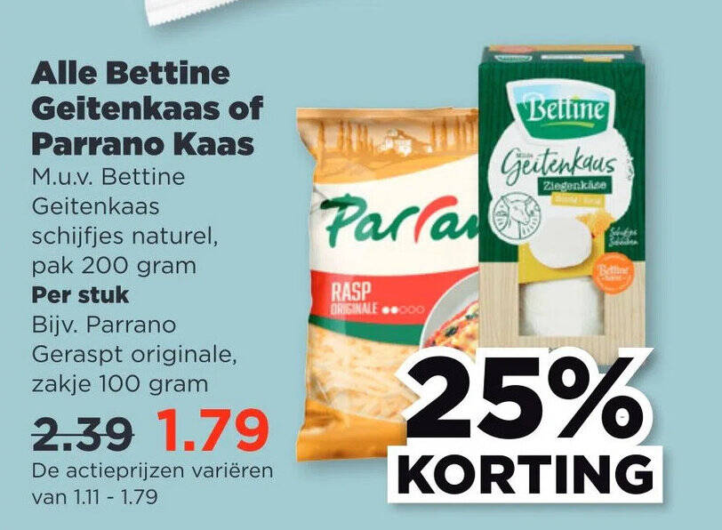 Alle Bettine Geitenkaas of Parrano Kaas aanbieding bij PLUS