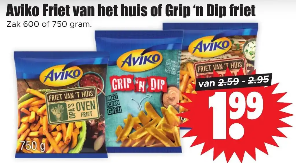 Aviko Friet van het huis of Grip 'n Dip friet aanbieding bij Dirk