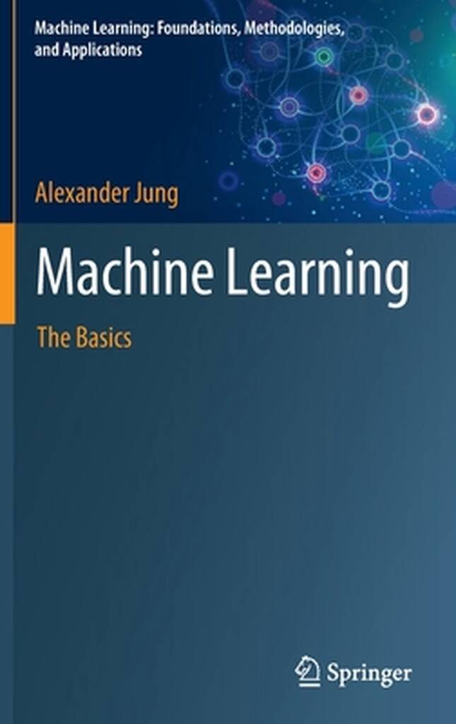 Machine Learning Foundations Methodologies And Applications Machine 1606