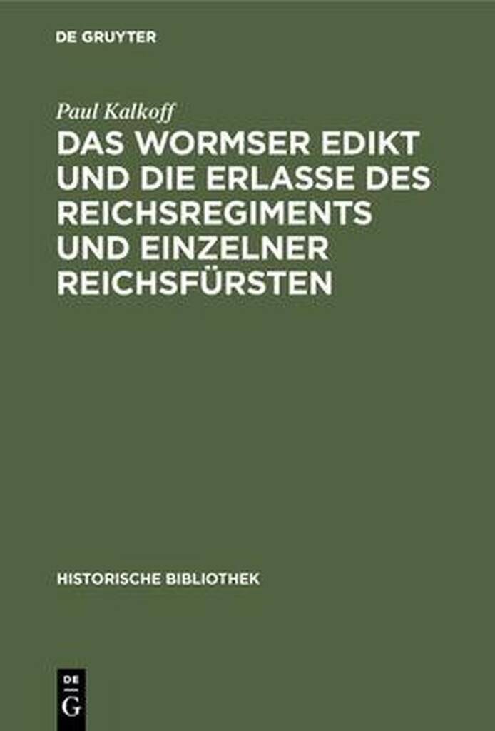 Historische Bibliothek-Das Wormser Edikt Und Die Erlasse Des ...
