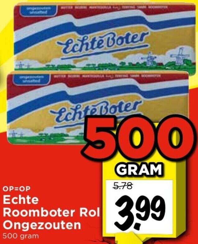 Echte Roomboter Rol Ongezouten 500g aanbieding bij Vomar Voordeelmarkt