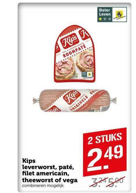 Kips leverworst, paté, filet americain, theeworst of vega aanbieding ...