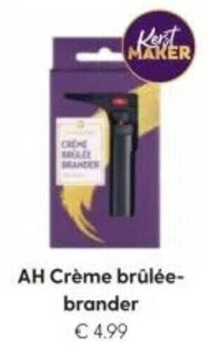 AH Crème brûlée brander aanbieding bij Albert Heijn