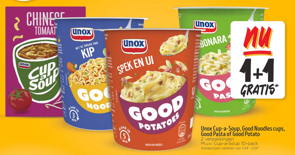 Unox cup-a-soup, good noodles cups, good pasta of good potato 1+1 ...