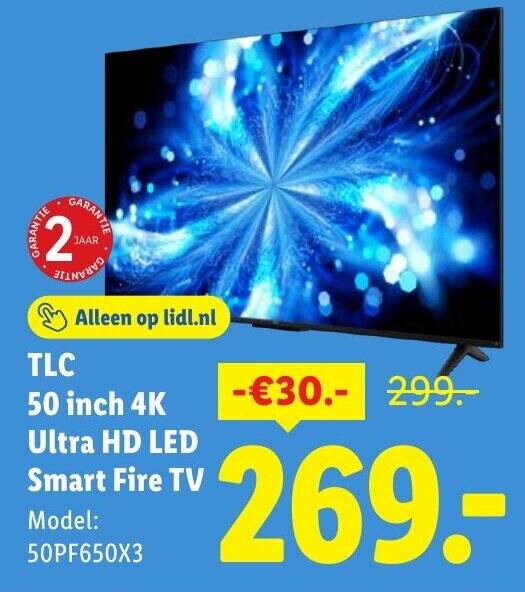 TLC 50 inch 4K Ultra HD LED Smart Fire TV 50PF650X3 aanbieding bij Lidl