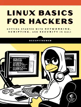 Linux Basics for Hackers: Getting Started with Networking, Scripting ...