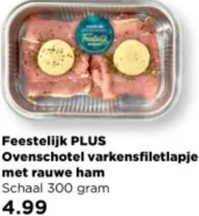 Feestelijk PLUS Ovenschotel varkensfiletlapje met rauwe ham 300 g ...