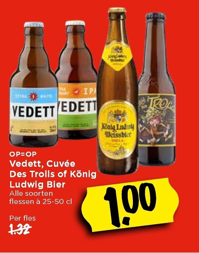 Vedett, Cuvee Des Trolls of Konig Ludwig Bier alle soorten flessen a 25 ...