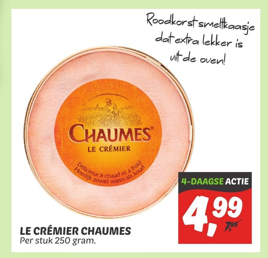 Le Cremier Chaumes per stuk 250 gram aanbieding bij Dekamarkt