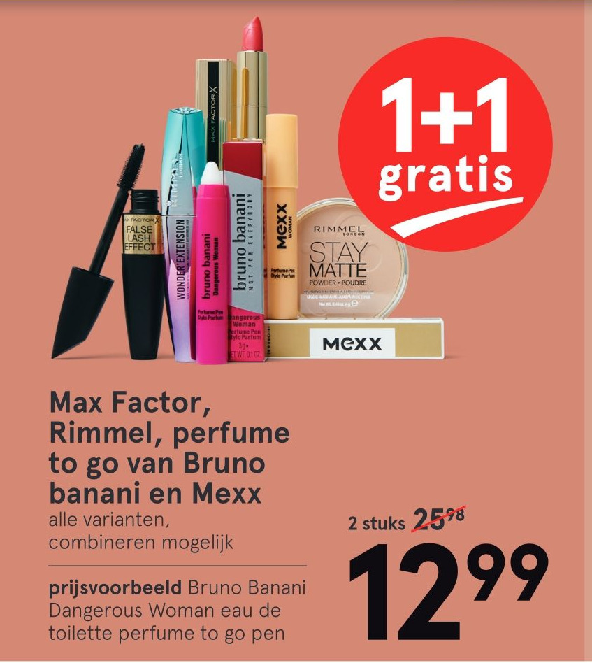 Max Factor, Rimmel, perfume to go van Bruno banani en Mexx 1+1 gratis ...