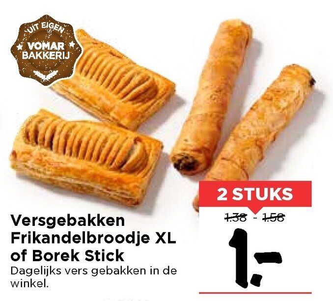 Versgebakken Frikandelbroodje XL of Borek stick aanbieding bij Vomar