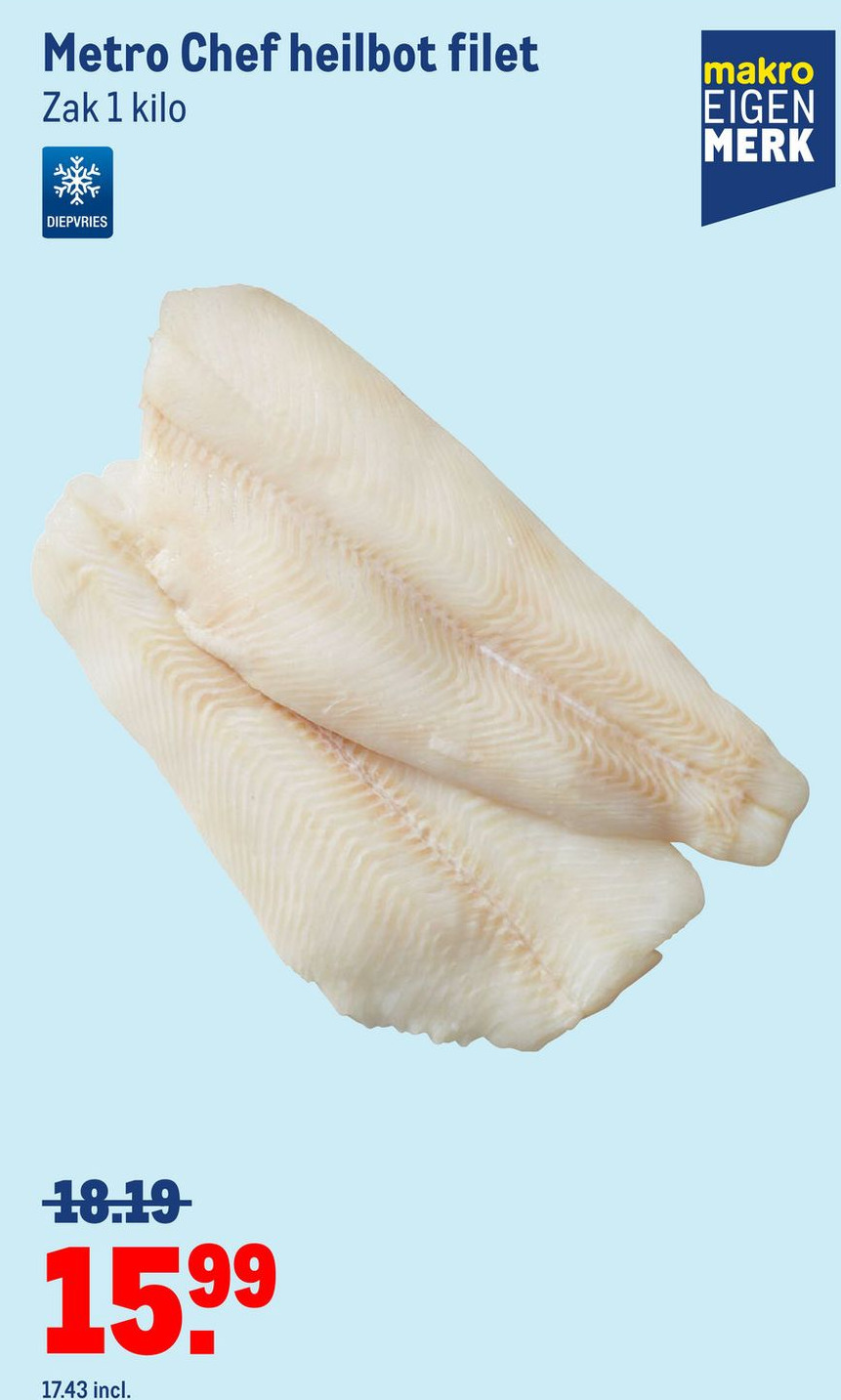 Metro Chef heilbot filet aanbieding bij Makro