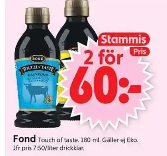 Touch of taste Fond 2 x 180 ml erbjudande hos ICA Supermarket