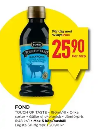 TOUCH OF TASTE Fond 180 ml/4 L erbjudande hos Willys
