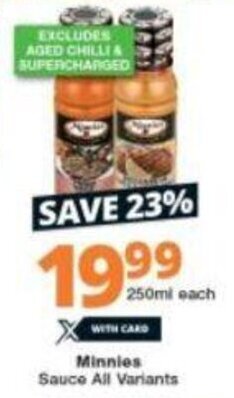 Minnies Sauce All Variants 250ml offer at Checkers
